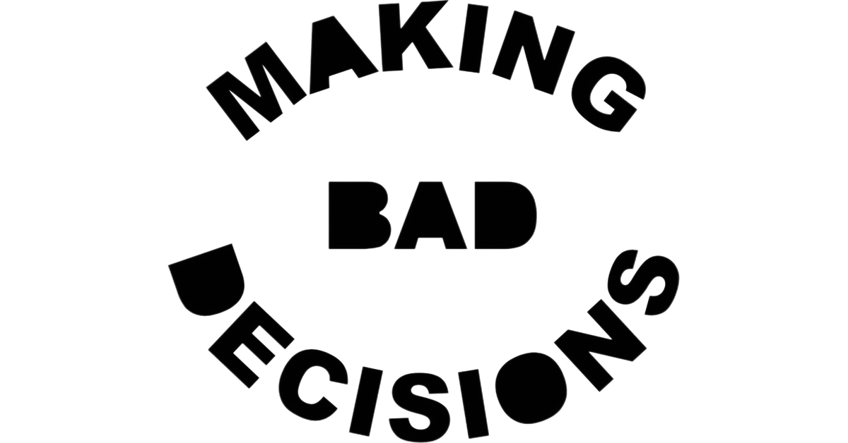 Making Bad Decisions - Trendy Apparel and Fashion Essentials